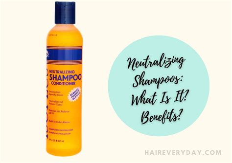 What Is A Neutralizing Shampoo How To Use And Benefits 2024 Hair
