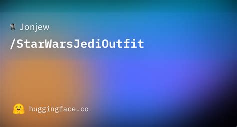 Jonjew Starwarsjedioutfit · Hugging Face