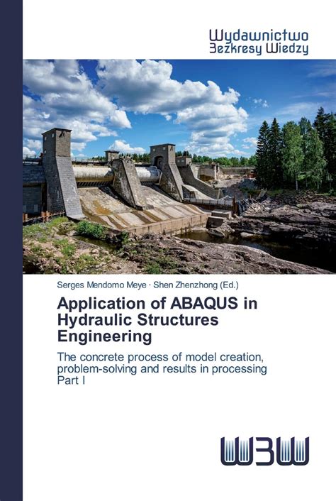 Buy Application Of Abaqus In Hydraulic Structures Engineering Book Online At Low Prices In India