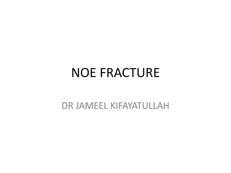 Noe Fracture Ppt