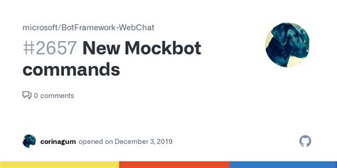 New Mockbot Commands · Issue 2657 · Microsoftbotframework Webchat · Github