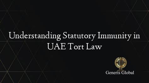 Understanding Statutory Immunity In Uae Tort Law