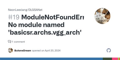 ModuleNotFoundError No Module Named Basicsr Archs Vgg Arch Issue