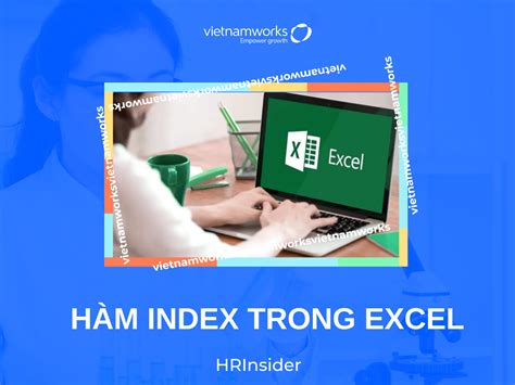 Hướng Dẫn Sử Dụng Hàm Index Trong Excel Siêu Dễ Dàng
