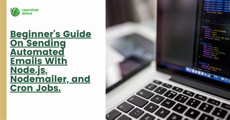 beginner s guide on sending automated emails with node js nodemailer