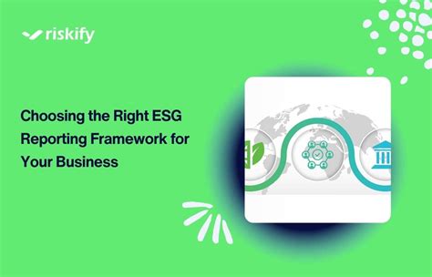 Choosing The Right Esg Reporting Framework For Your Business Riskify