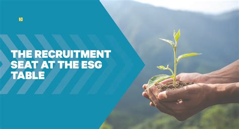 The Recruitment Seat At The Esg Table Es Steel Solutions