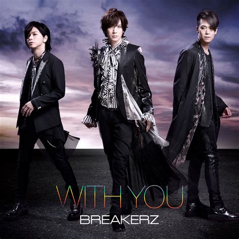 Breakerz Official Website Breakerz 7th Album「with You」2021825 Release