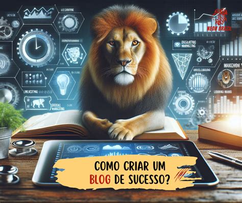 Como criar um blog de sucesso Agência de Marketing Neon Brazil Europa
