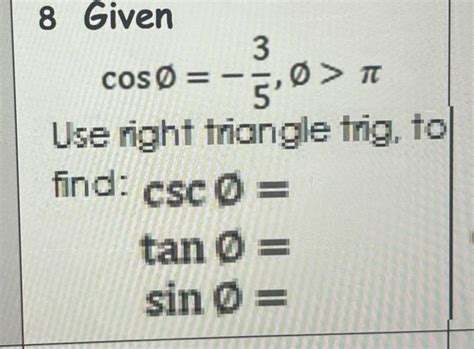 Solved Cos∅ −53 ∅ π Use Right Triangle Trig To Find