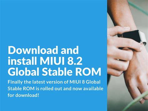 Download And Install Miui 82 Global Stable Rom Xiaomi Firmware