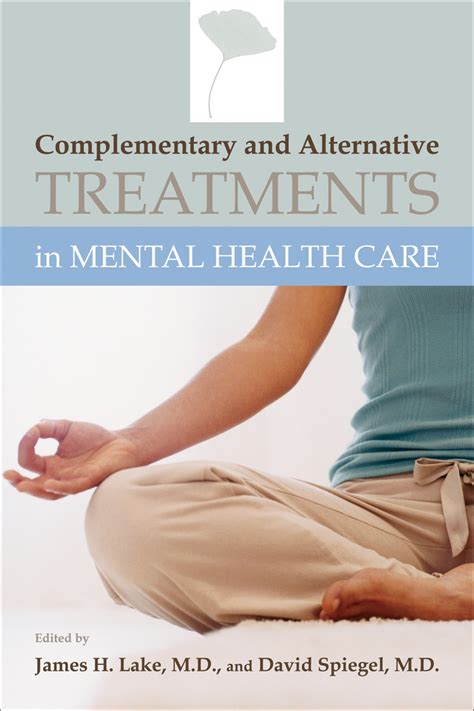 Complementary And Alternative Treatments In Mental Health Care