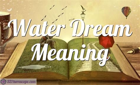 Water Dream Meaning What Does Dreaming About Water Mean