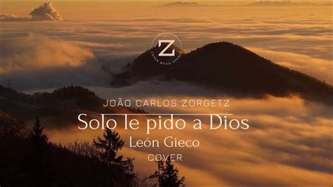 Solo le pido a Dios León Gieco cover YouTube