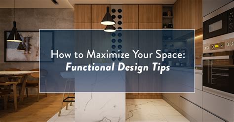How To Maximize Your Space Functional Design Tips Home Envy