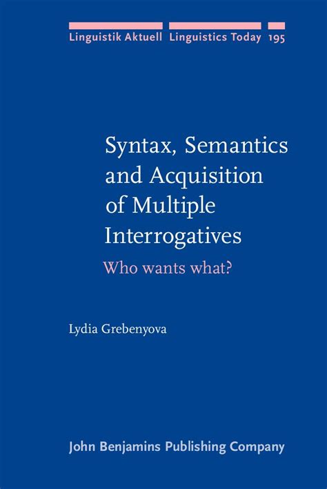 Amazon Syntax Semantics And Acquisition Of Multiple Interrogatives