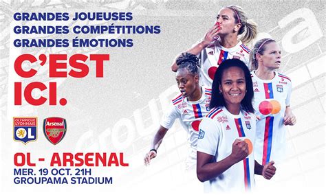 OL Arsenal Rendez Vous Au Groupama Stadium Dans Une Semaine Pour Le