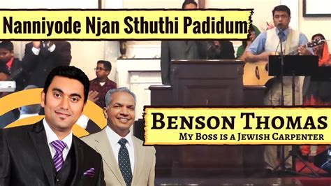 Nanniyode Njan Sthuthi Padidum Malayalam Christian Worship Benson