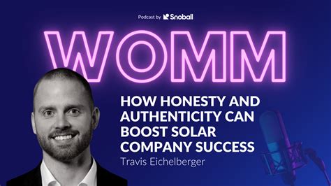 Womm Podcast Featuring Travis Eichelberger From True Solar Snoball