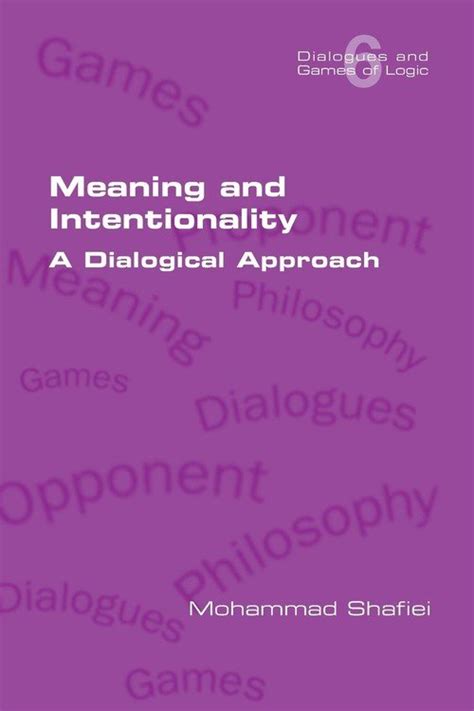 Meaning And Intentionality A Dialogical Approach Shafiei Mohammad