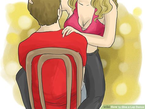 How To Give A Lap Dance With Pictures Wikihow