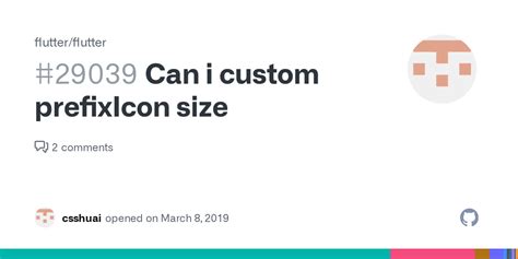 Can I Custom Prefixicon Size · Issue 29039 · Flutterflutter · Github