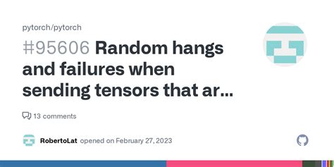 Random Hangs And Failures When Sending Tensors That Are Split Using