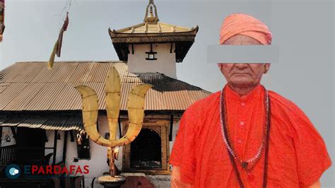 प्रसाद दिने बहानामा यौन दुर्व्यवहार गरेको आरोप लागेका भैरवनाथ मन्दिरका