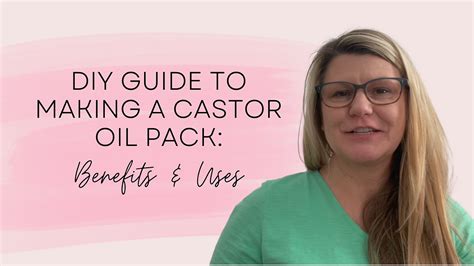 Diy Guide To Making A Castor Oil Pack Benefits And Uses
