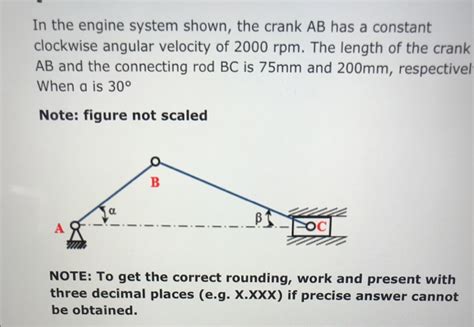 Solved In The Engine System Shown The Crank AB Has A Chegg