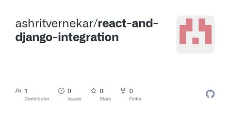 Github Ashritvernekarreact And Django Integration