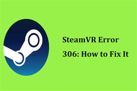 SteamVR Error How To Easily Fix It See The Guide MiniTool