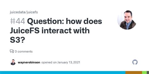 Question How Does Juicefs Interact With S3 · Issue 44 · Juicedata