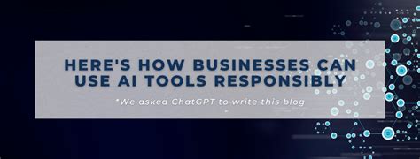 Heres How Businesses Can Use Ai Tools Responsibly