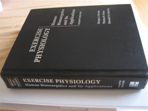 Exercise Physiology Human Bioenergetics And Its Applications