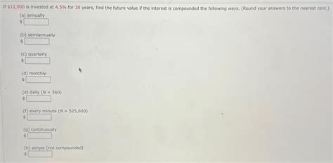 Answered If 12 000 Is Invested At 4 5 For 30 Years Find The Future