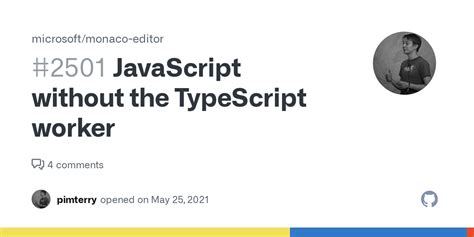 Javascript Without The Typescript Worker · Issue 2501 · Microsoft
