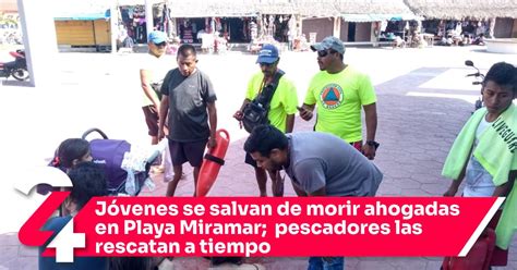 Jóvenes Se Salvan De Morir Ahogadas En Playa Miramar Pescadores Las