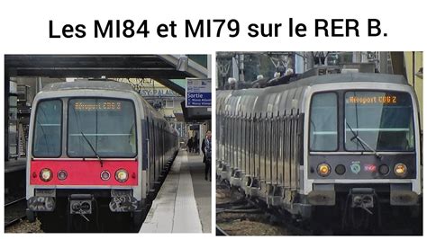 Rer B Les Mi84 Et Mi79 En Service Sur Le Rer B Youtube