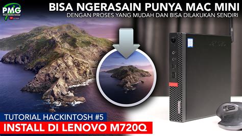 Belajar Install Hackintosh Di Mini PC Lenovo M720q Tutorial