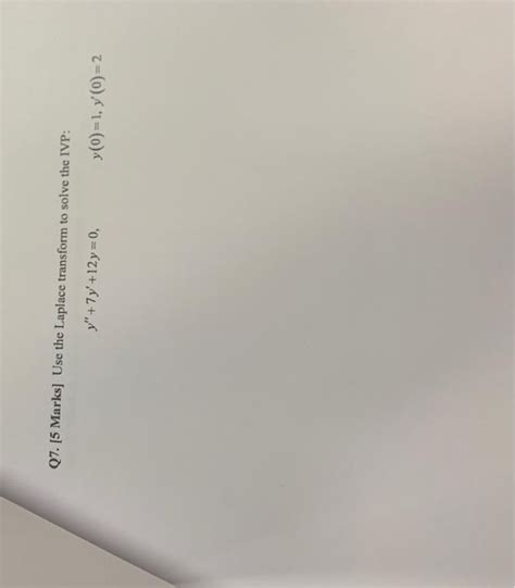 solved q7 [5 marks] use the laplace transform to solve the