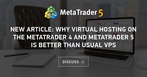 New Article Why Virtual Hosting On The Metatrader 4 And Metatrader 5