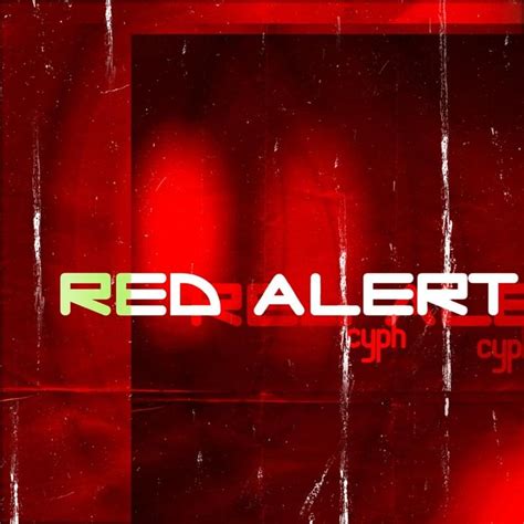Cyph E Red Alert Lyrics Genius Lyrics