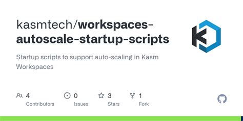 Github Kasmtechworkspaces Autoscale Startup Scripts Startup Scripts