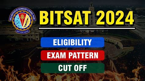 Bitsat 2024 All About Bitsat Eligibility Criteria Exam Pattern Cut Off Atp Star Youtube