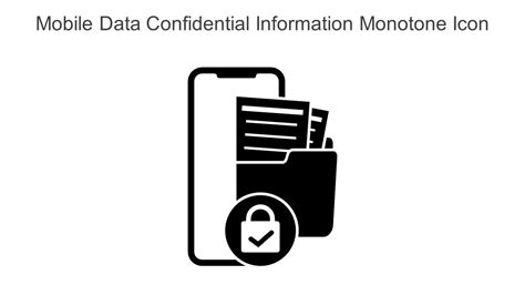 Mobile Data Confidential Information Monotone Icon In Powerpoint Pptx