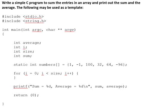 Solved Write A Simple C Program To Sum The Entries In An