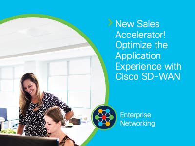 New Sales Accelerator Optimize The Application Experience With Cisco SD WAN