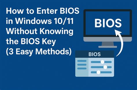 How To Enter Bios In Windows 10 11 Without Knowing The Bios Key 3 Easy Methods Digital Tech