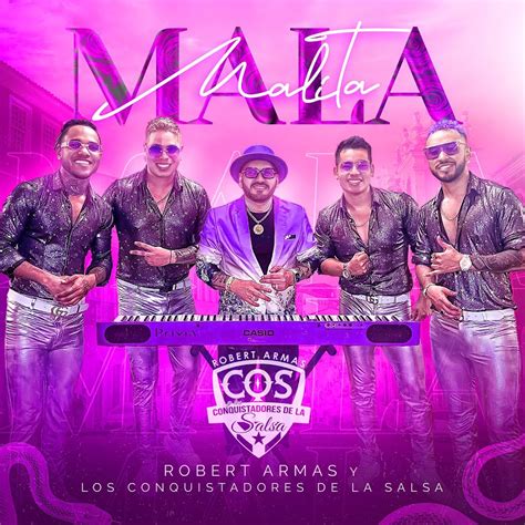 Salsa Y Passion Robert Armas Y Los Conquistadores De La Salsa Malita